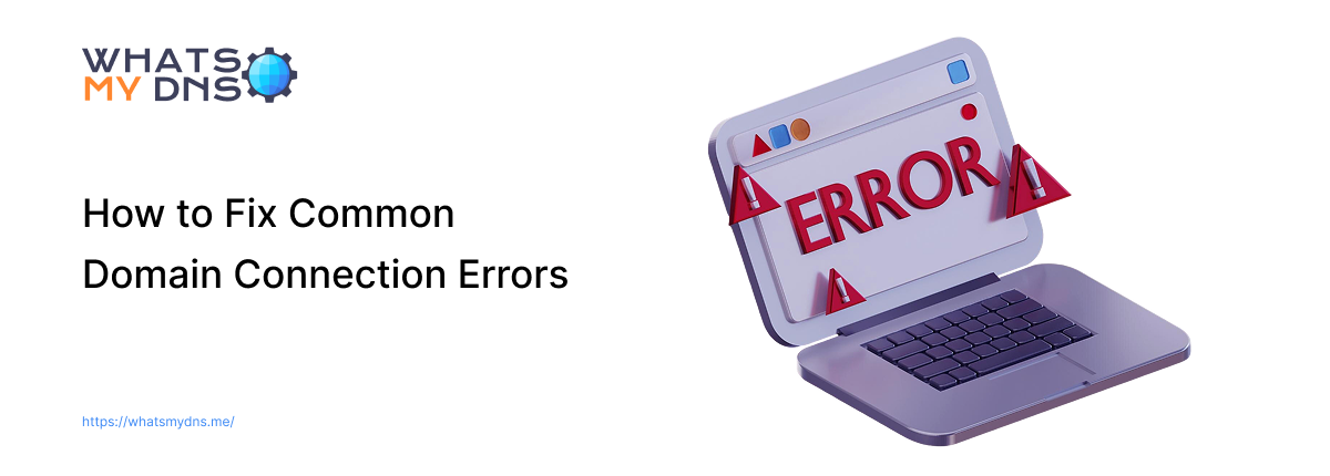 How to Troubleshoot and Fix DNS Errors During Propagation