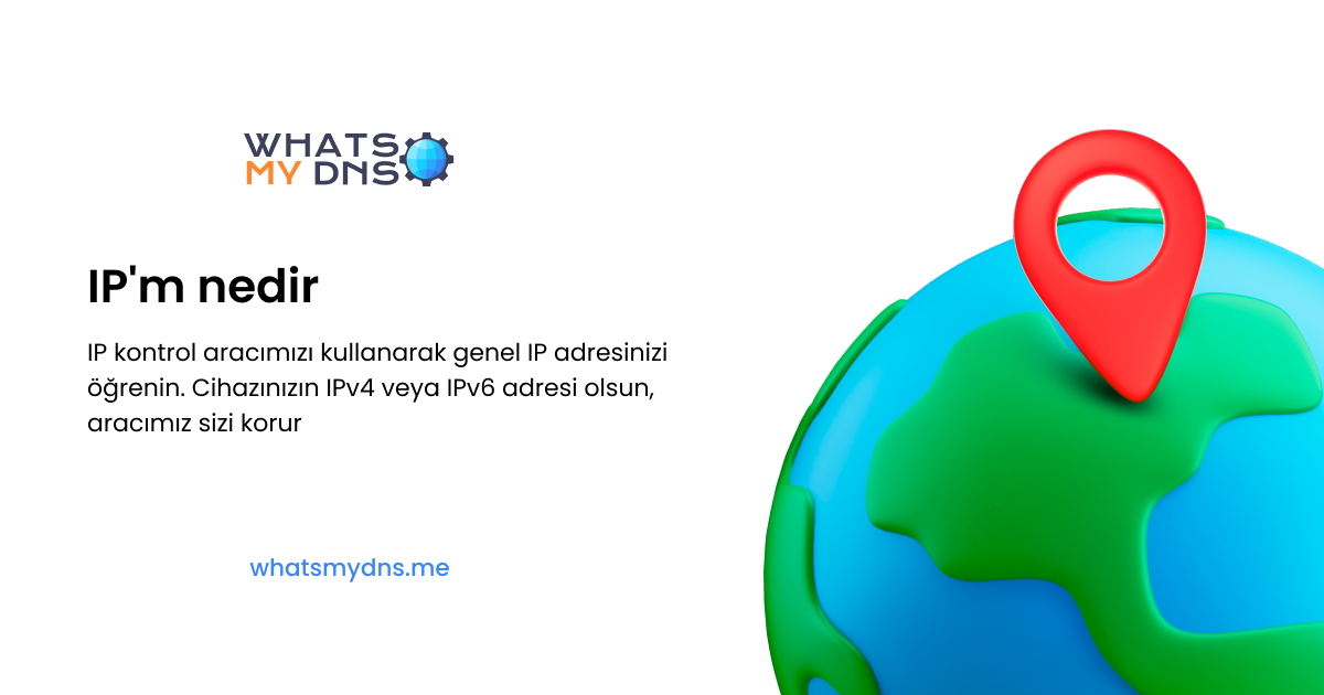 IP Adresim Nedir - Genel IP'nizi Bulun (IPv4 ve IPv6)