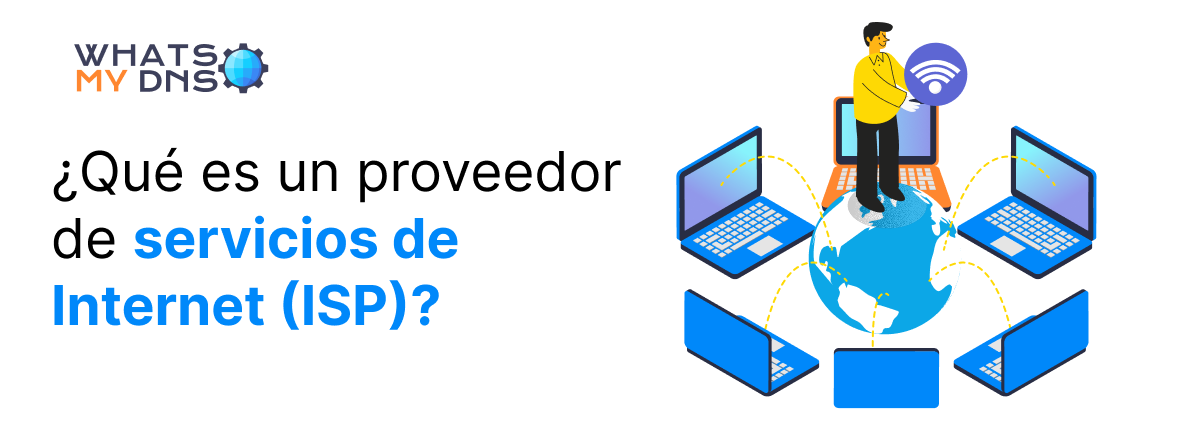 ¿Qué es un ISP? Conozca los proveedores de servicios de Internet y sus ...