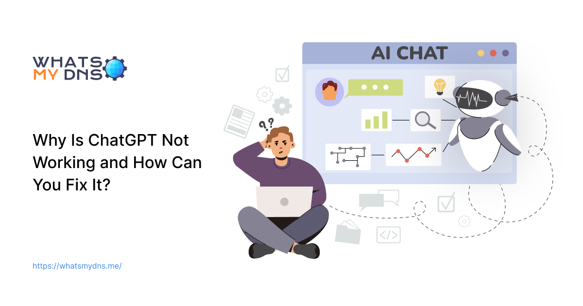Why ChatGPT is Not Working (Reasons & Fixes)